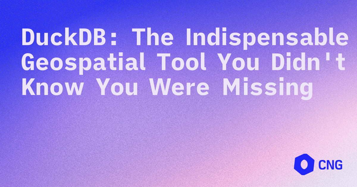 DuckDB: The Indispensable Geospatial Tool You Didn't Know You Were ...