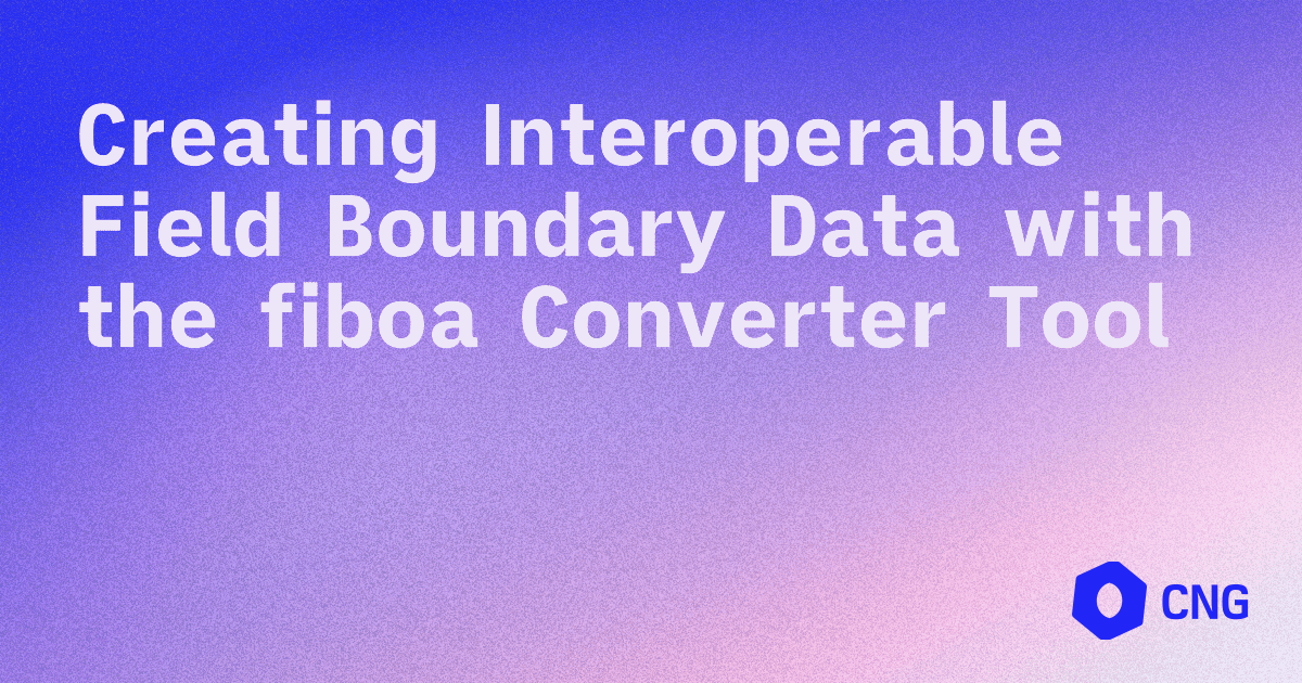 Creating Interoperable Field Boundary Data with the fiboa Converter Tool | Cloud-Native ...