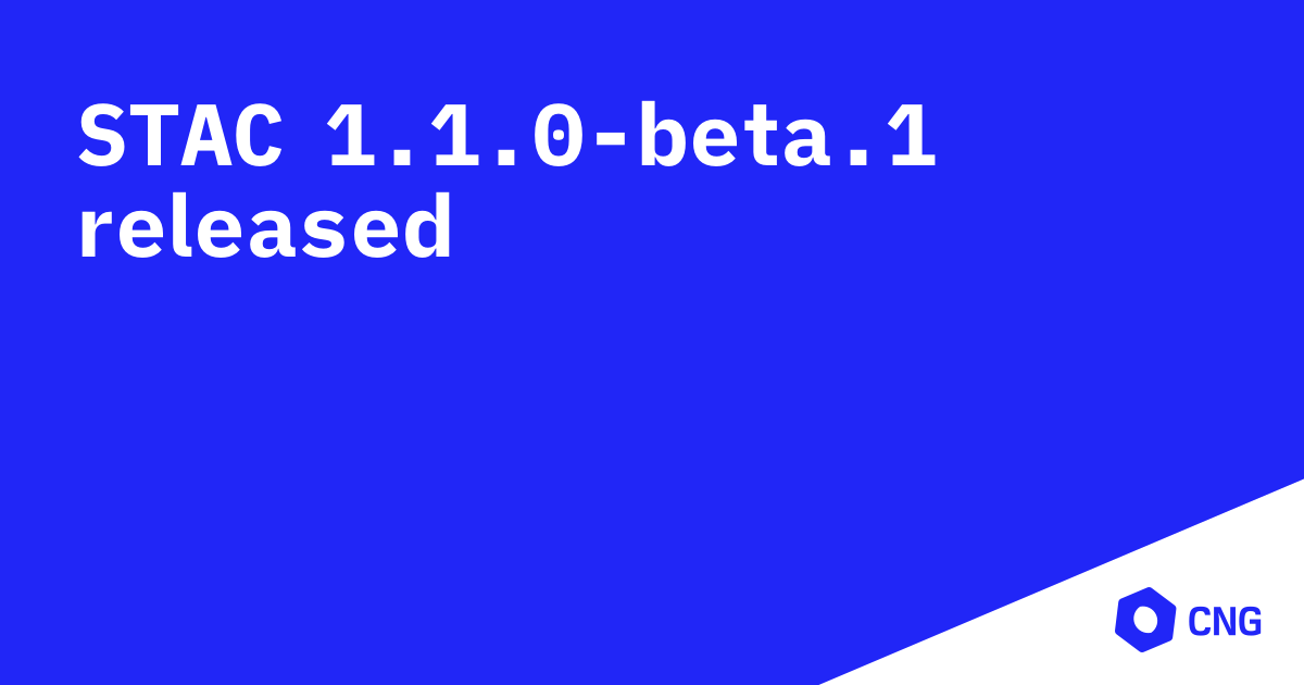 STAC 1.1.0-beta.1 released | Cloud-Native Geospatial Forum - CNG STAC 1.1.0-beta.1 released | Cloud-Native Geospatial Forum - CNG